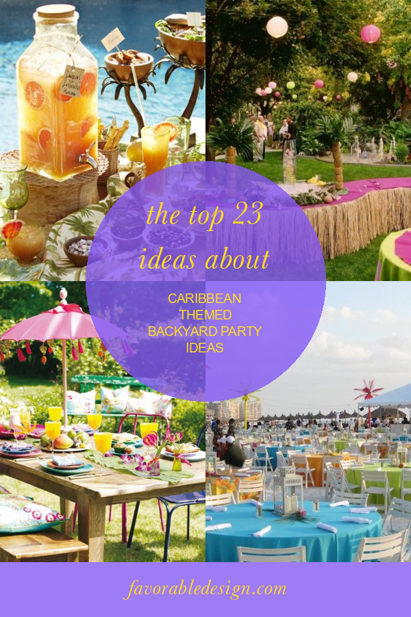 The Top 23 Ideas About Caribbean Themed Backyard Party Ideas Home